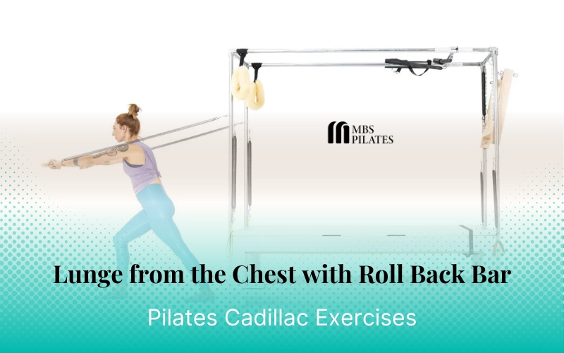 Bài tập Pilates Lunge from the Chest with Roll Back Bar trên Cadillac ...