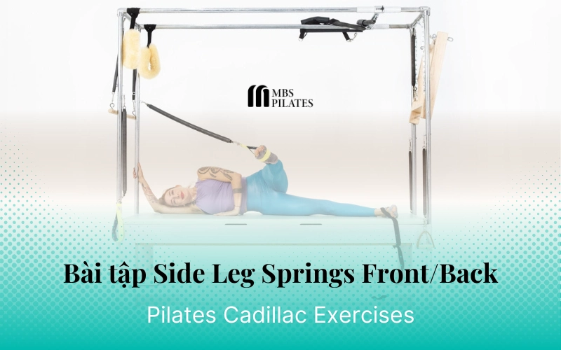 Bài tập Pilates Side Leg Springs Front/Back trên Cadillac - MBS Pilates