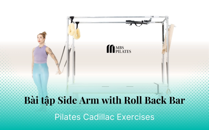 Bài tập Pilates Side Arm with Roll Back Bar trên Cadillac - MBS Pilates