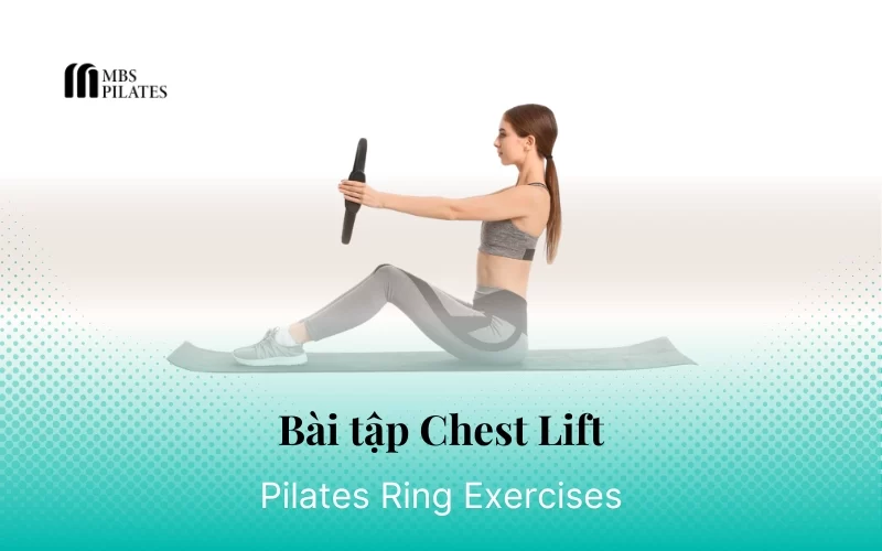Bài tập Pilates Chest Lift với vòng Magic Circle - MBS Pilates